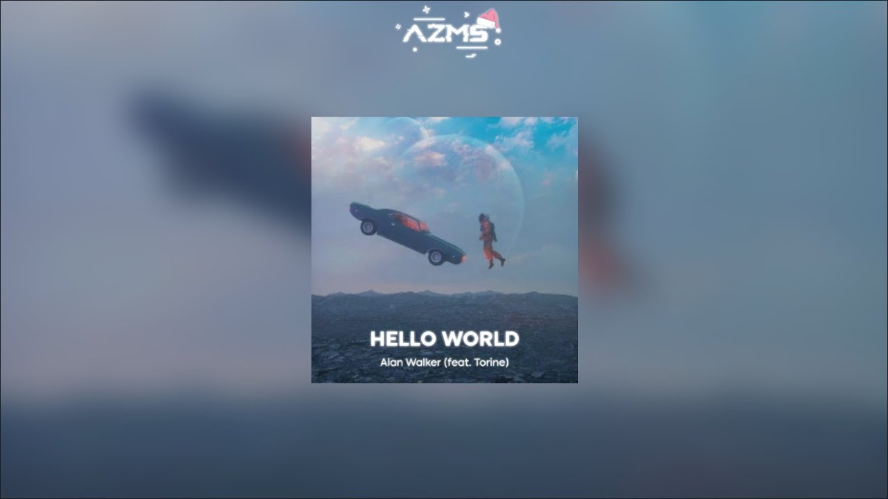 Alan Walker - Hello World (feat. Torine) - YouTube