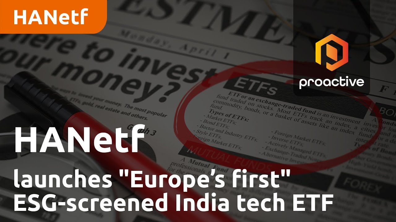 HANetf launches "Europe’s first" ESG-screened India tech ETF - YouTube