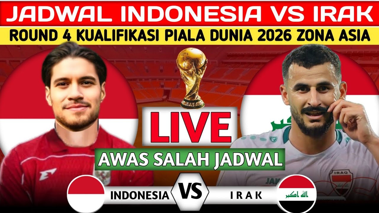 RESMI BERUBAH. INILAH JADWAL TERBARU TIMNAS INDONESIA VS IRAK ROUND 4 ...