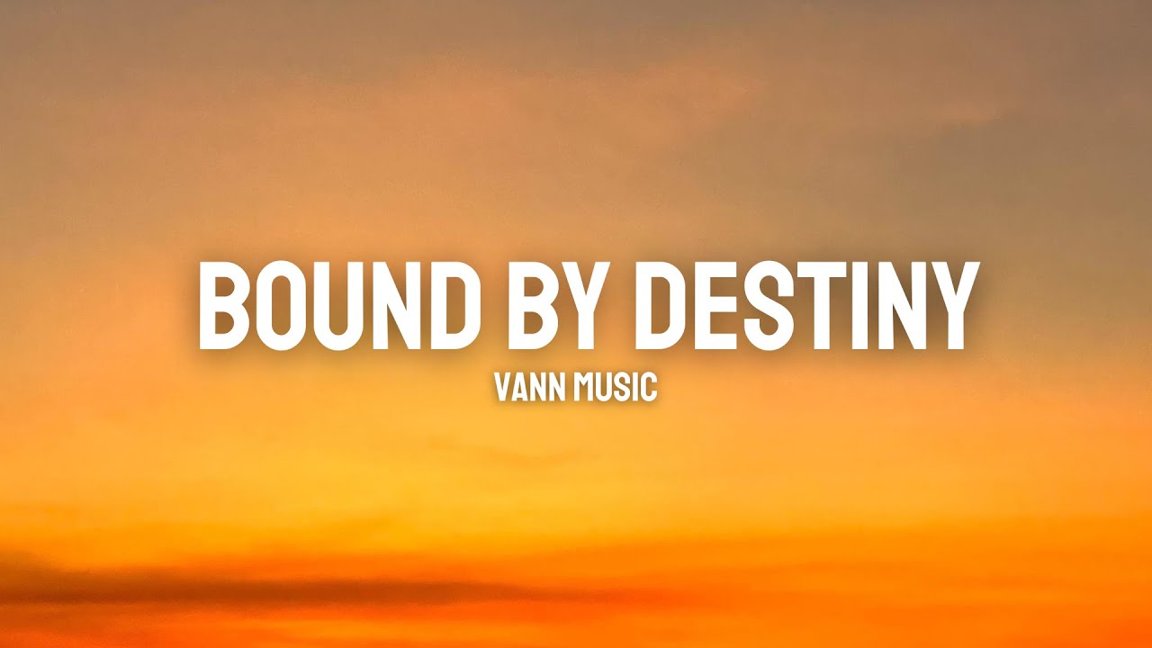 Vann Music - Bound by Destiny (Official Music Lyrics Video) - YouTube