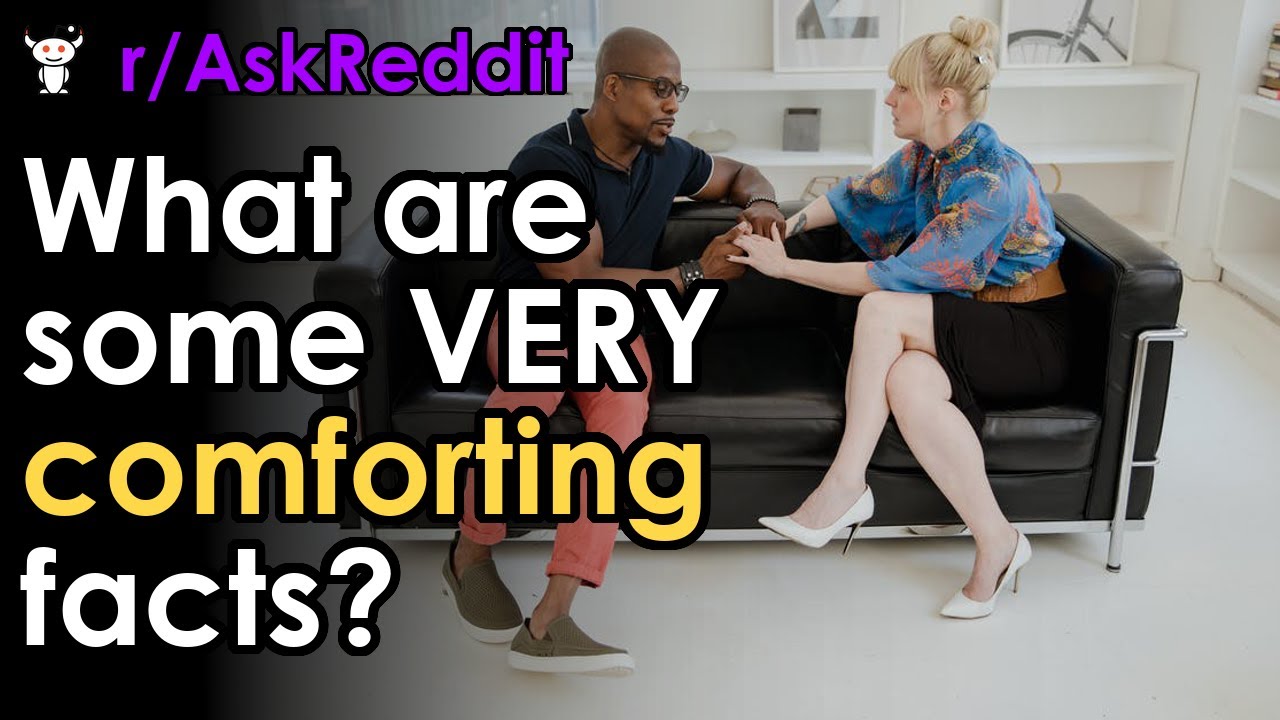 What are some VERY comforting facts? - YouTube