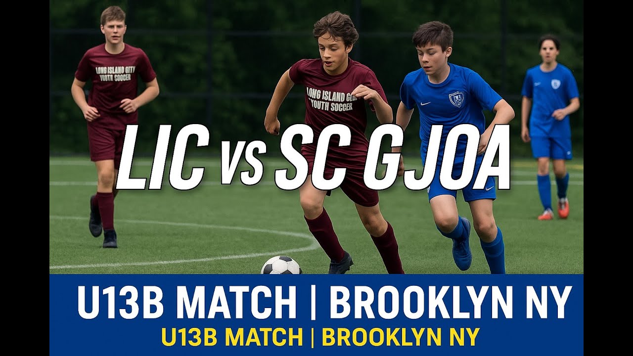 U13 Soccer Match | LIC vs SC GJOA | Full Game Replay | Brooklyn NY ...