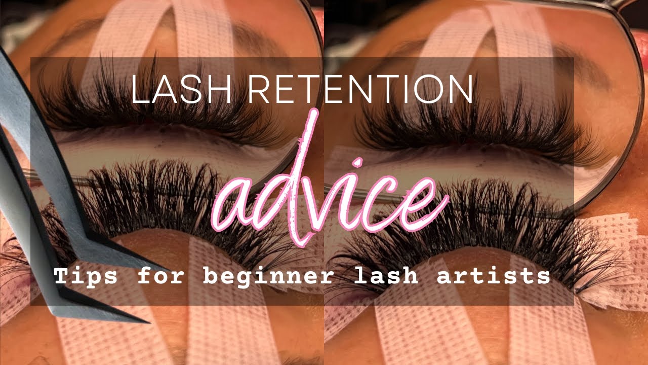 LASH TECH ADVICE💕 | HOW TO DEAL WITH LASH RETENTION ISSUES - YouTube