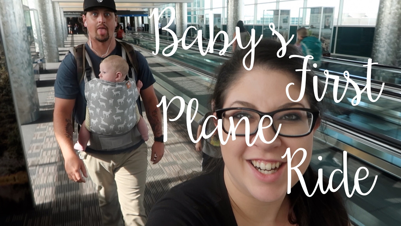 BABY'S FIRST PLANE RIDE!! - YouTube