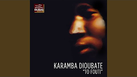 To fouti (Bolibana Collection) - Karamba Dioubate (Full Album) - YouTube