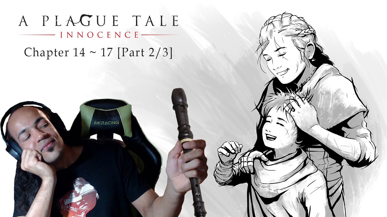 A Plague Tale Innocence Chapters 14 17 Part 2 3 YouTube a-plague-tale-innocence-chapters-14-17-part-2-3-youtube