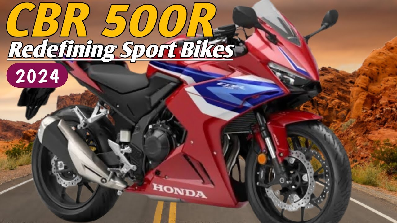 The All-New 2024 CBR 500R Unveiled | Redefining Sport Bikes - YouTube