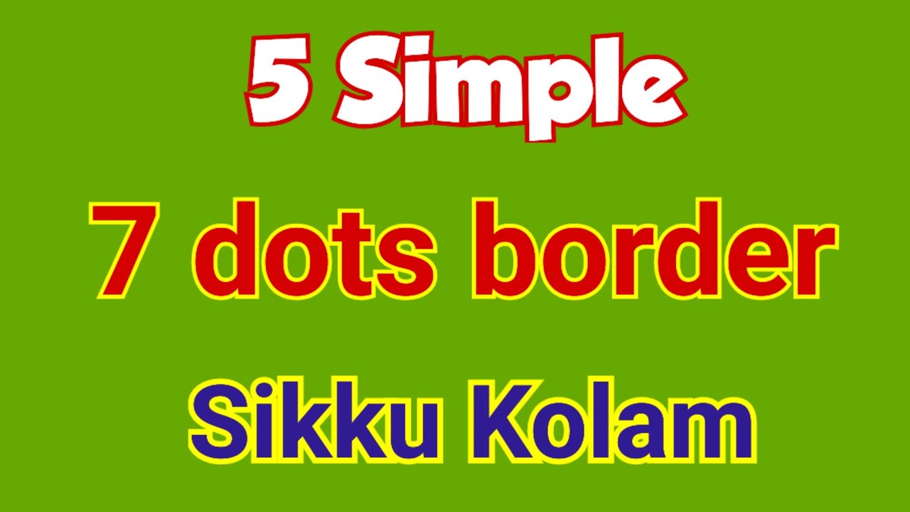 5 simple 7 dots border sikku kolam..border rangoli kolam #kolam # ...