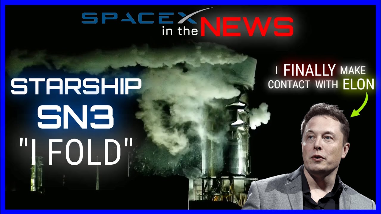 SpaceX Starship SN3 Collapses + More Updates! | SpaceX in the News ...