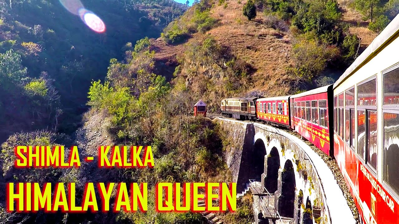 HIMALAYAN QUEEN JOURNEY !! SHIMLA - KALKA | UNESCO WORLD HERITAGE ...