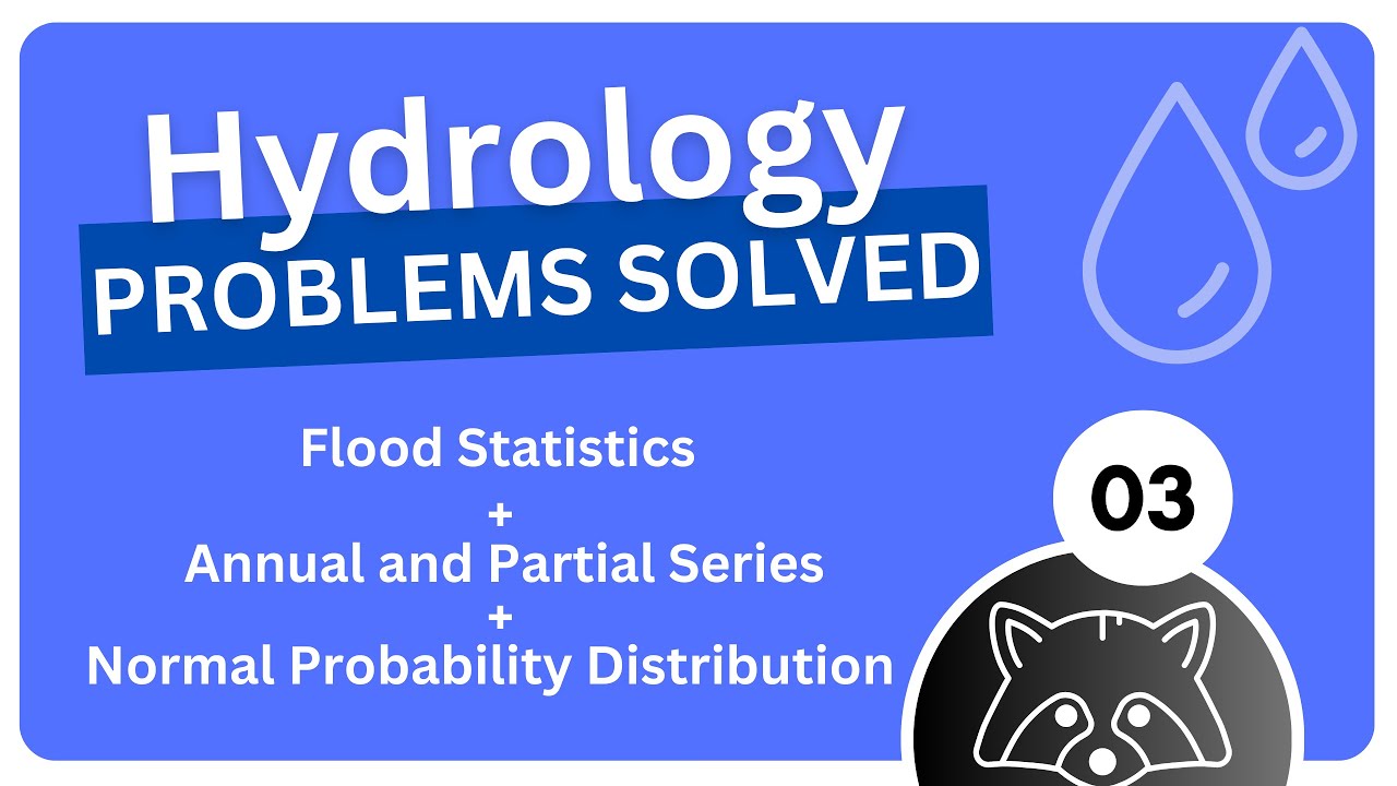 Hydrology #3 - Flood Statistics + Annual and Partial Series + Normal ...