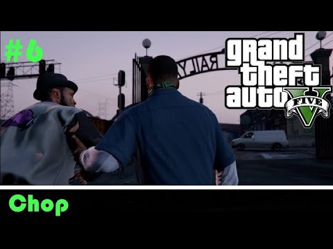 *CHOP* GTA 5 Story Mode Walkthrough #6 - YouTube
