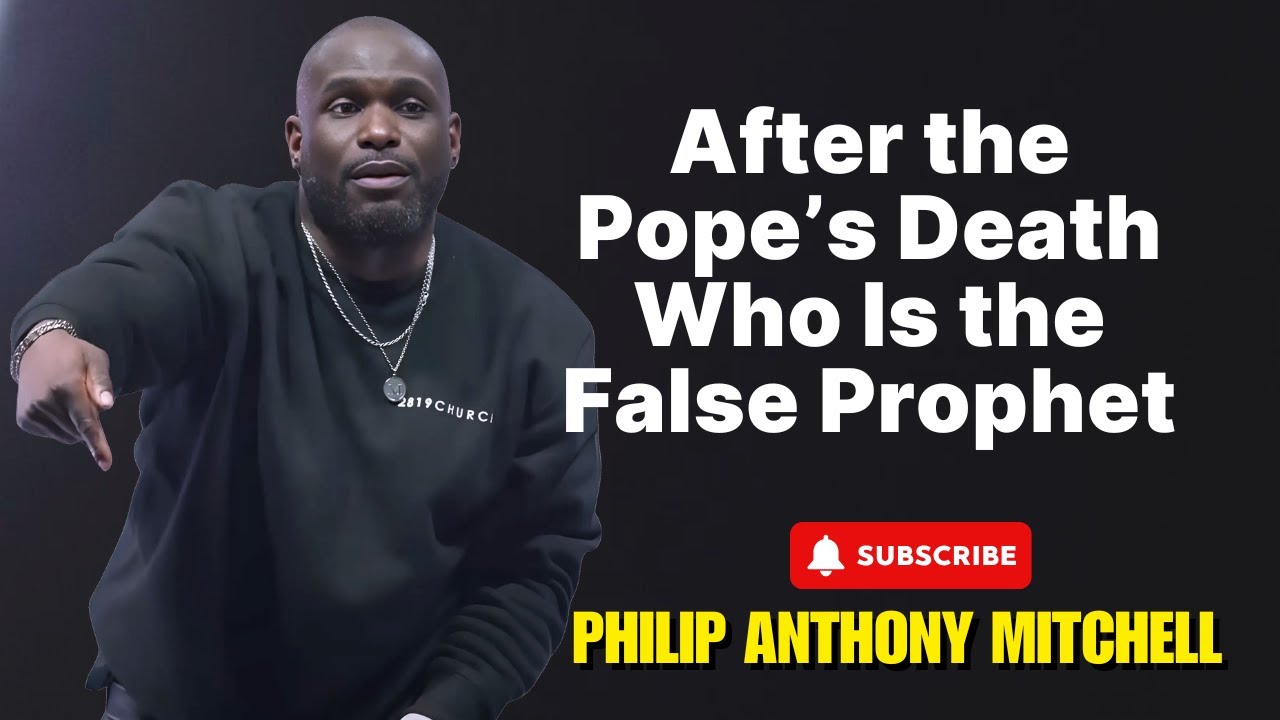 Philip Anthony Mitchell - After the Pope’s Death Who Is the False ...