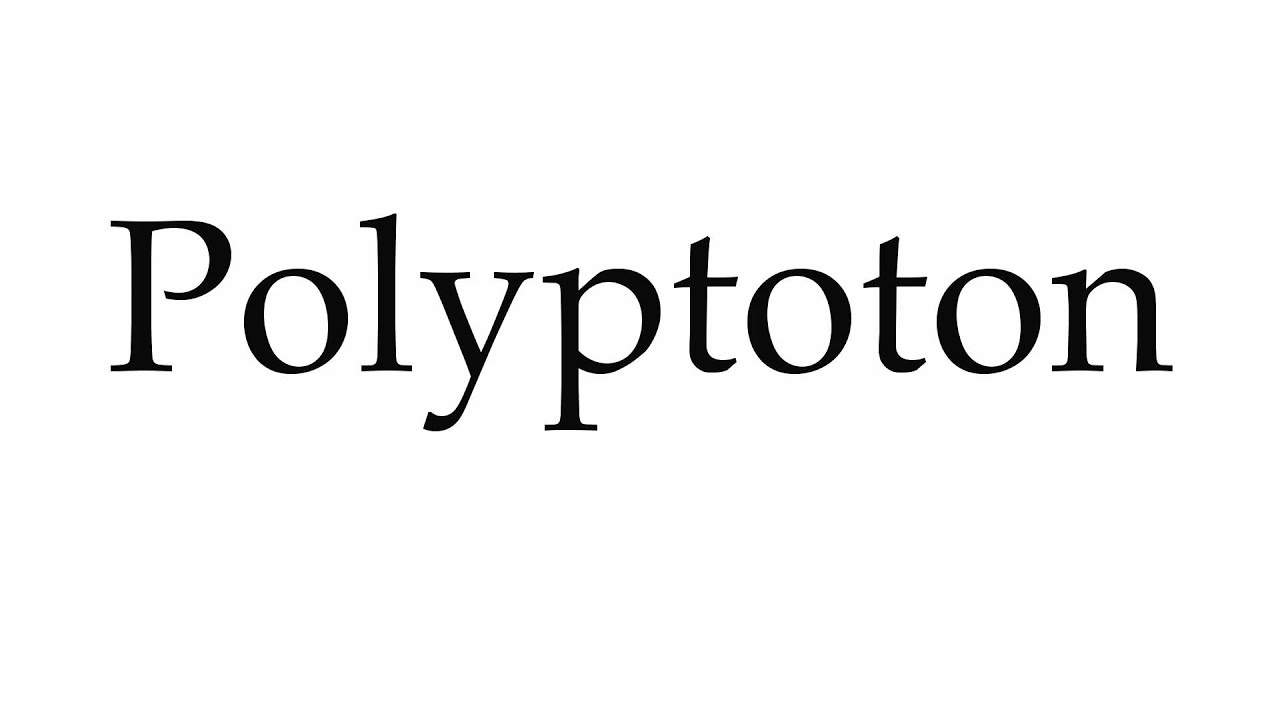How to Pronounce Polyptoton - YouTube