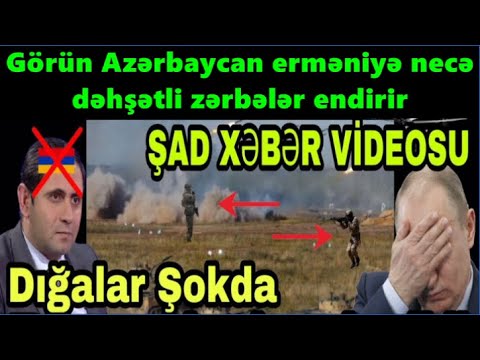 Görün Azerbaycan ermeniye nece dehşetli zerbeler endirdi - Şad Xeber Videosu