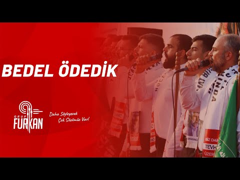 🎙Bedel Ödedik  | Grup Furkan