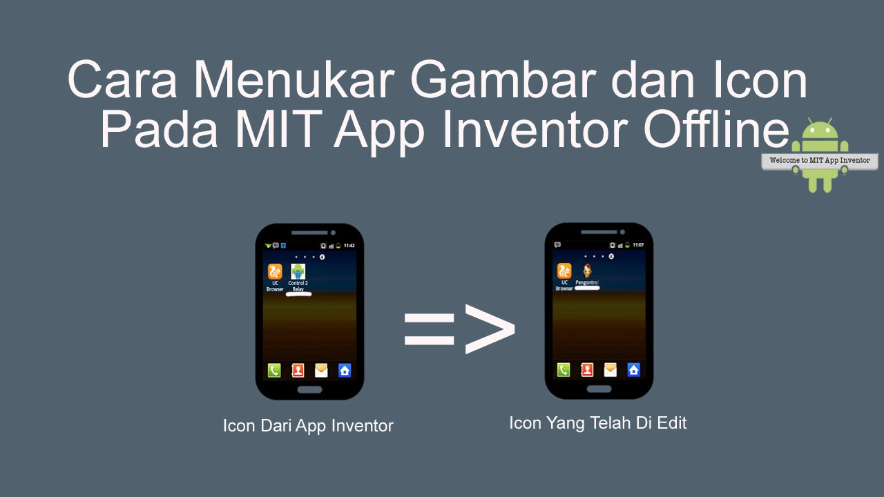 Cara Menukar gambar dan Icon Pada MIT App Inventor Offline - YouTube