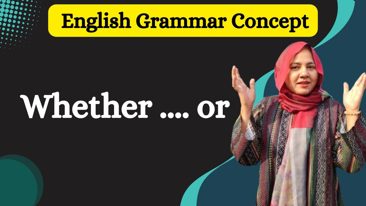 How To Use Whether .... or in English Grammar - YouTube