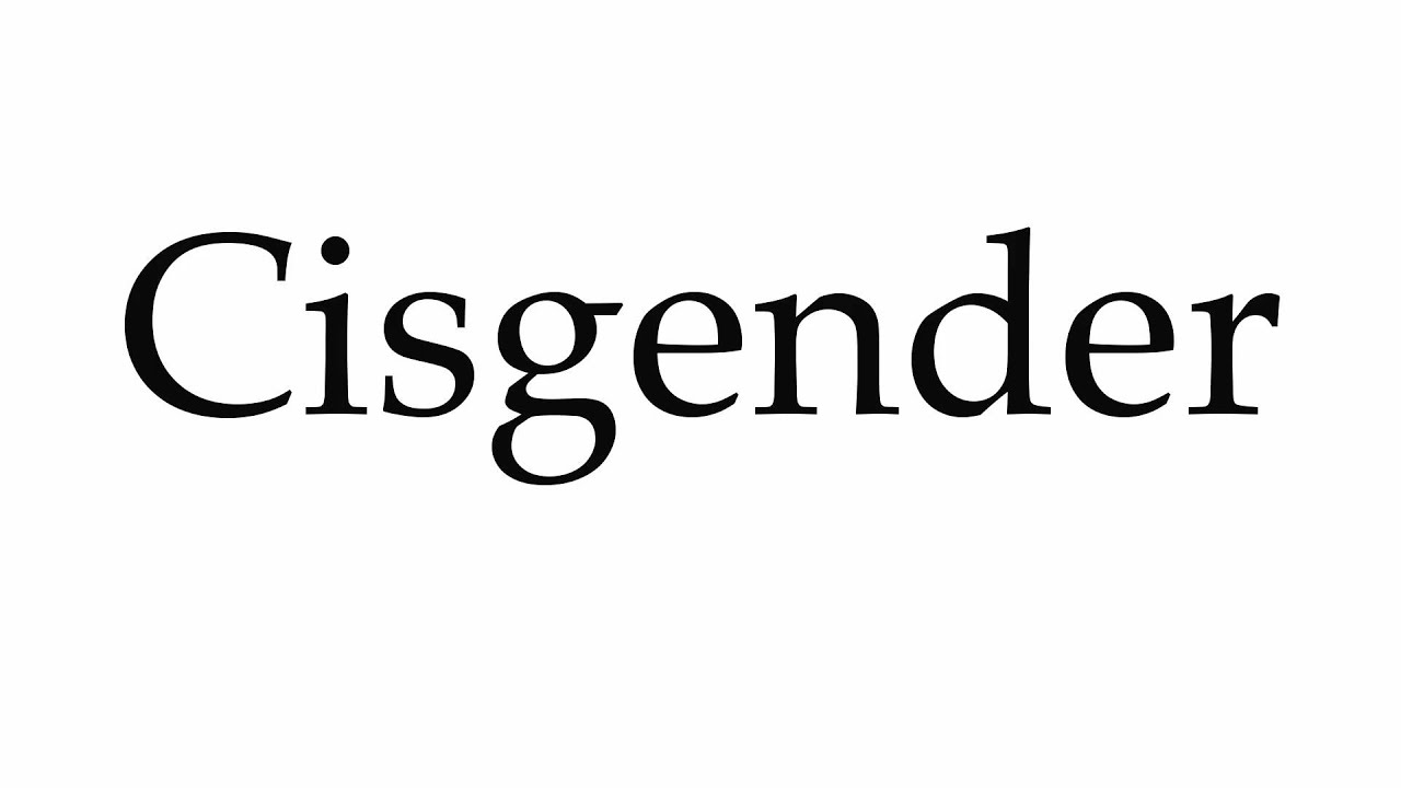 How to Pronounce Cisgender - YouTube