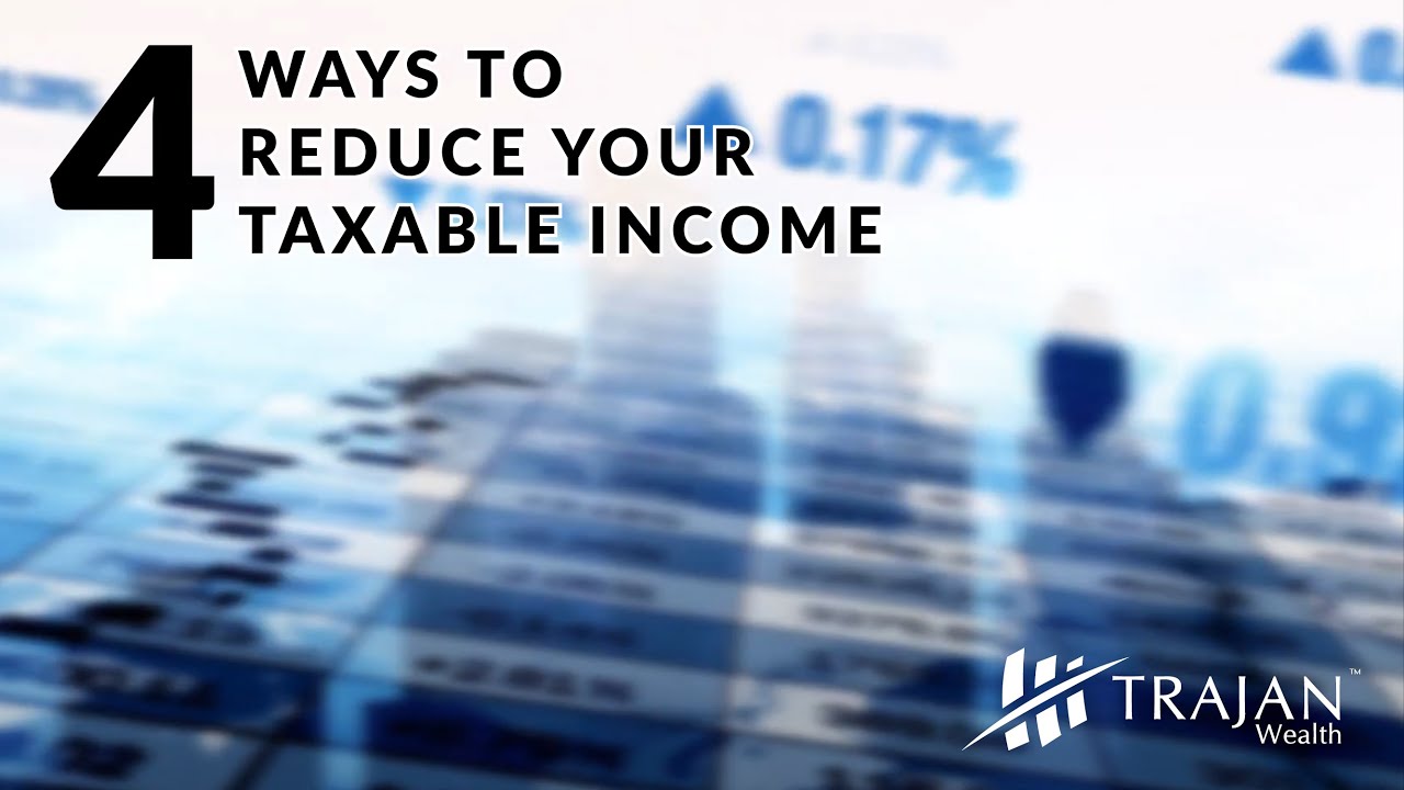 4 Ways To Reduce Your Taxable Income - YouTube