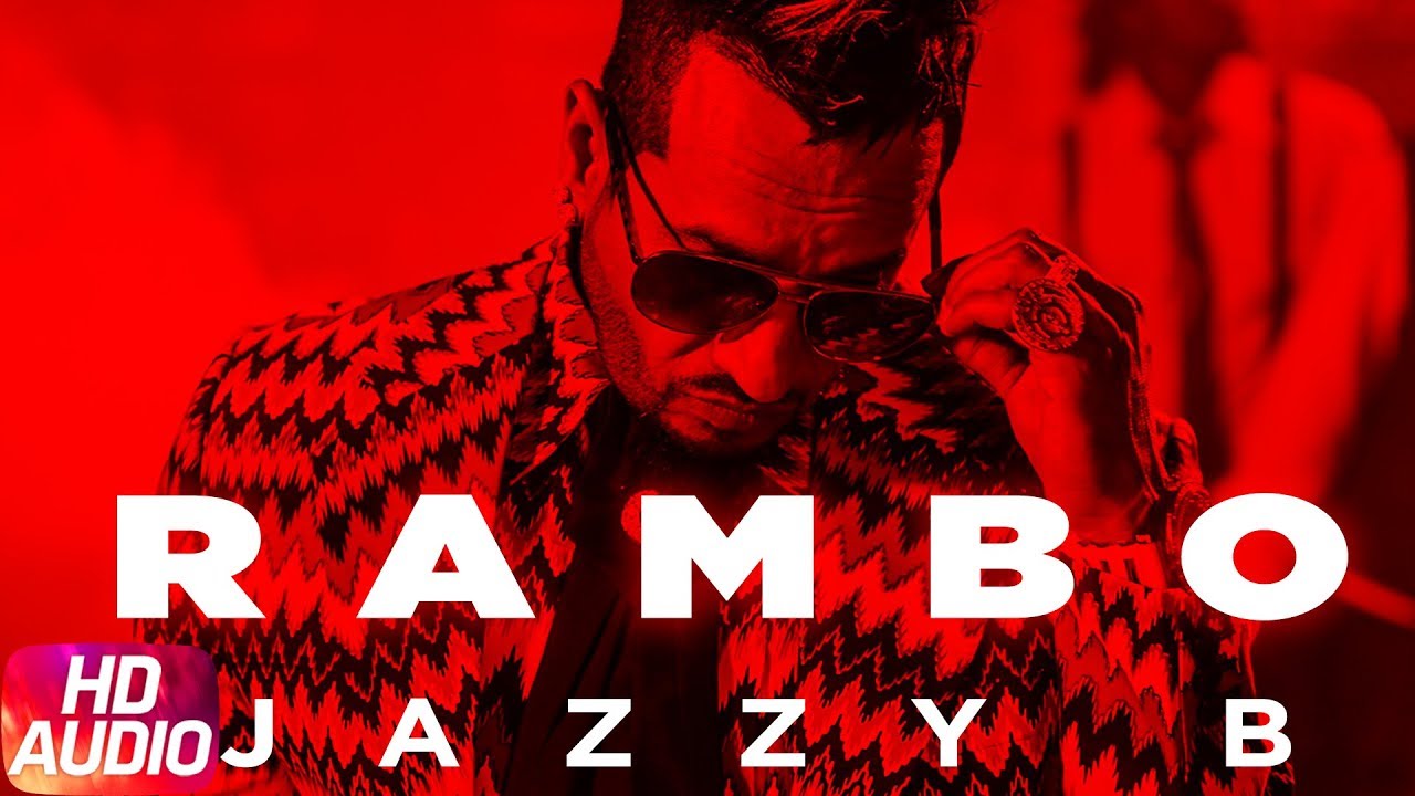 Rambo | Audio Song | Jazzy B | Sukshinder Shinda | Latest Punjabi Song ...