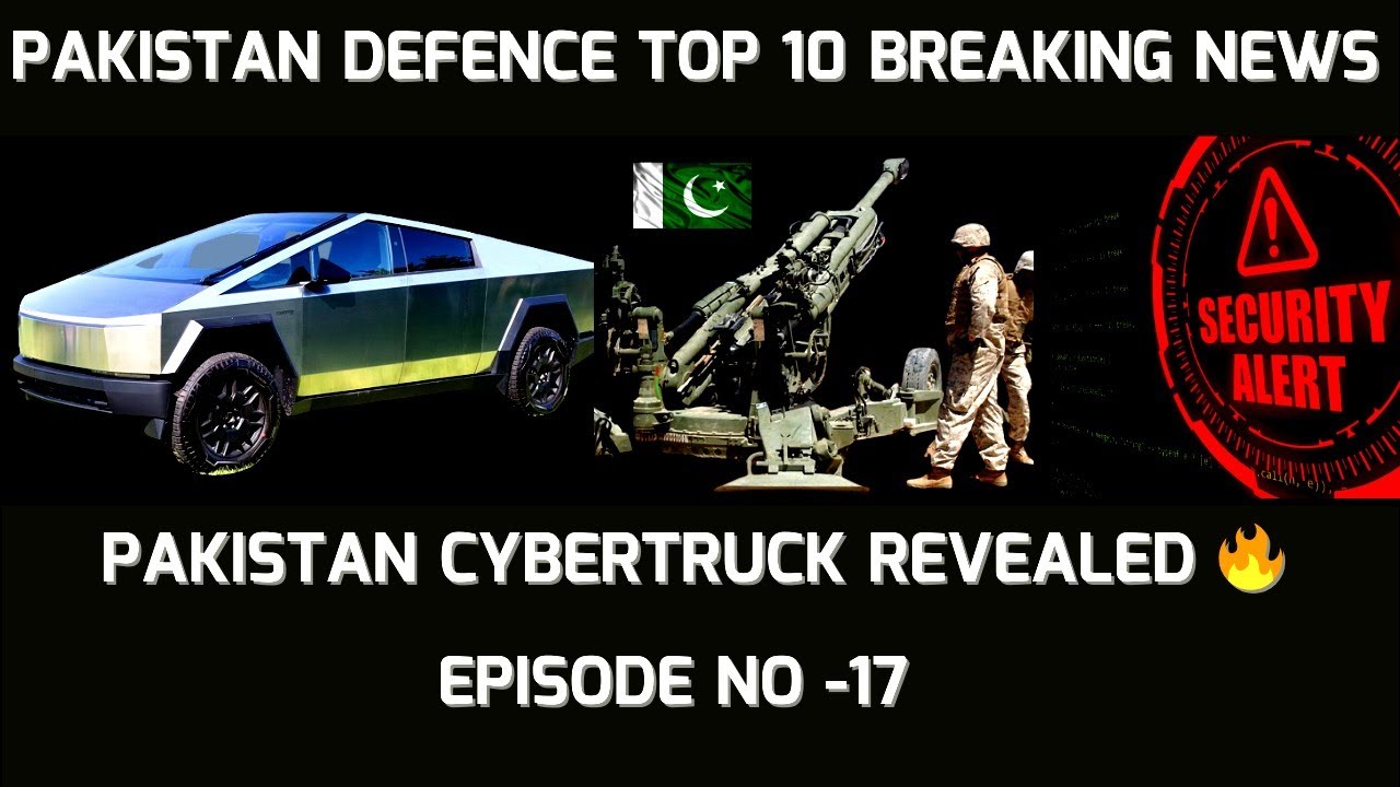 GAME CHANGER: Pakistan's New Defense Systems, Cybertruck & Military ...