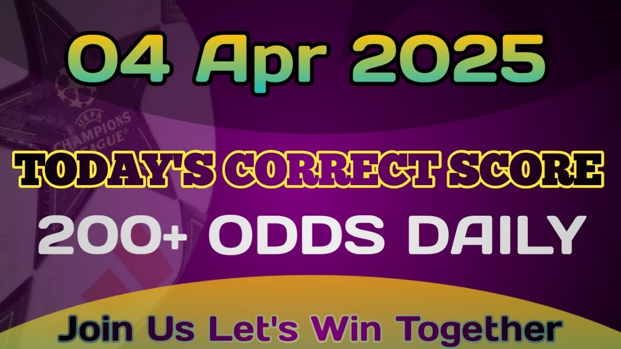 04/04/2025 Correct Score Predictions | VIP Sure Winning Odds! - YouTube