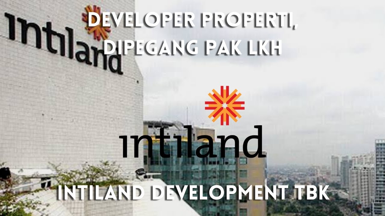 Intiland Development Tbk saham DILD saingan CTRA APLN ASRI - YouTube