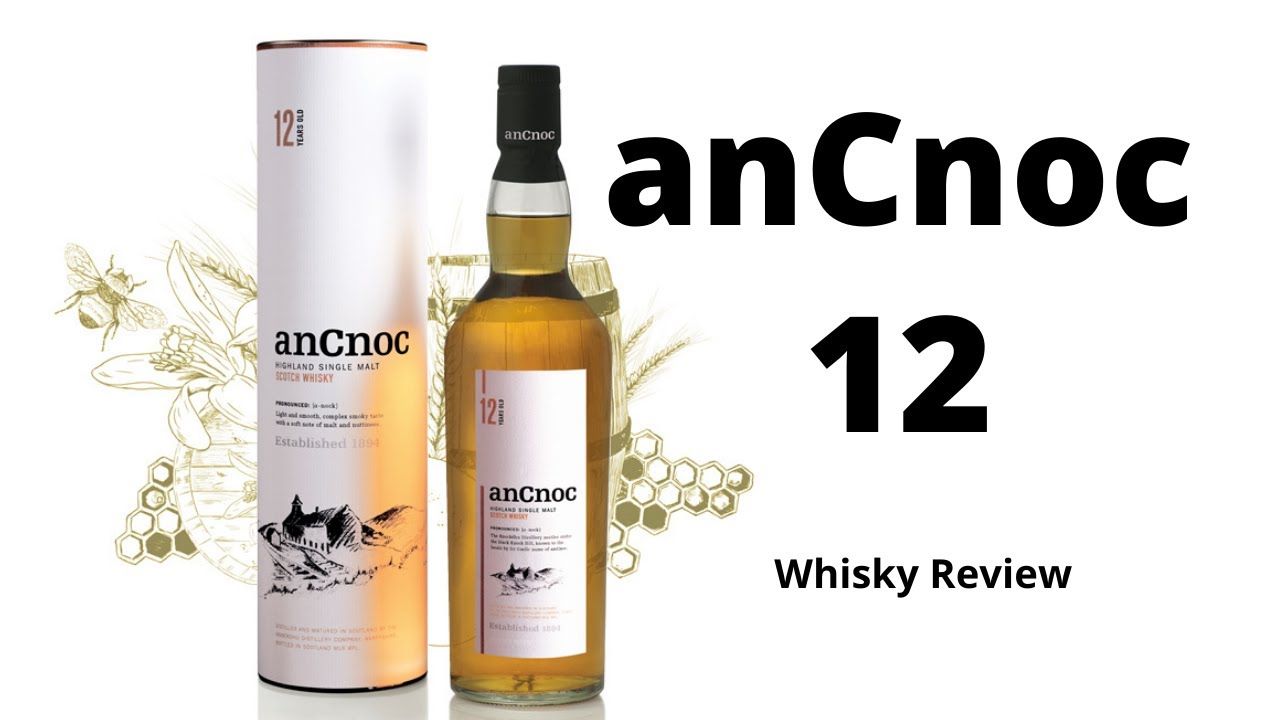 Ancnoc 12 | No Bs whisky review - YouTube