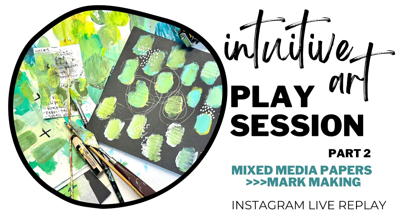 Live Replay Art Session Part 2: Mixed Media Papers: Using Mark Making ...