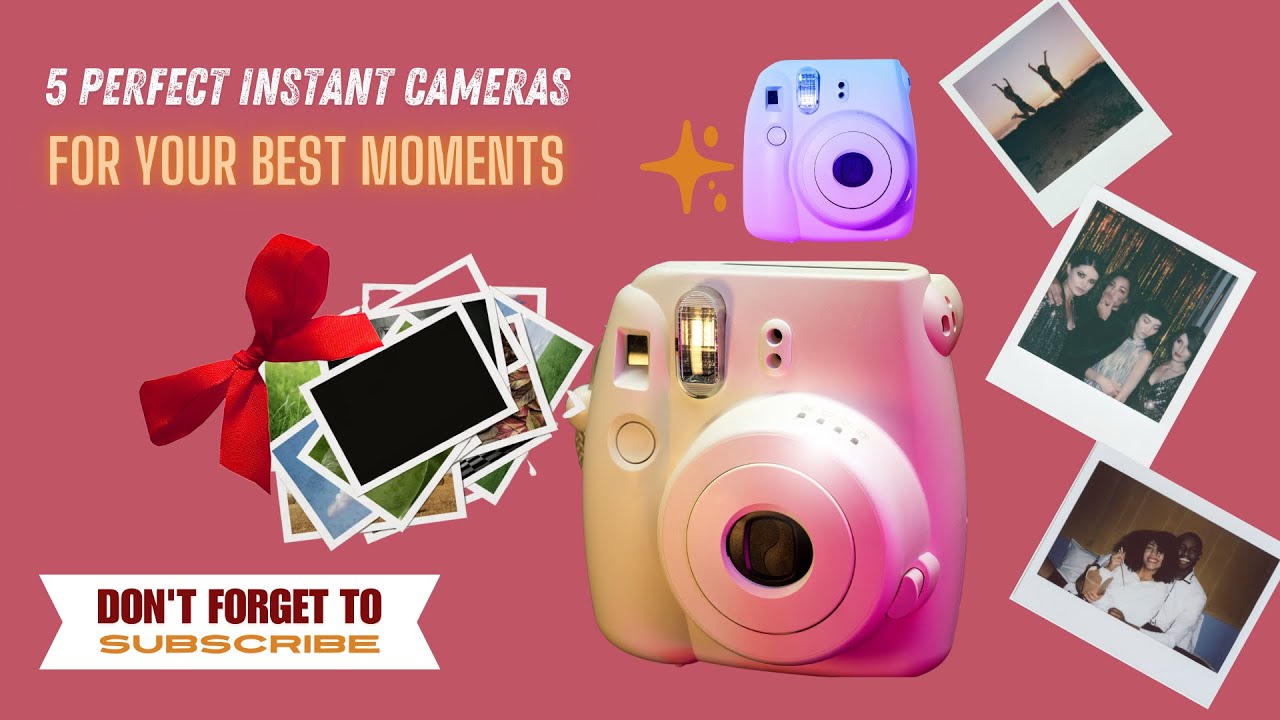 5 OF THE BEST INSTANT CAMERAS TO CLICK EVERY MOMENT - YouTube
