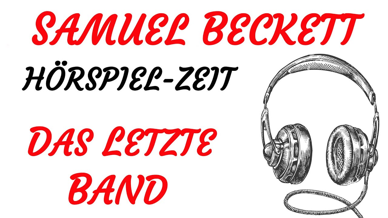 HÖRSPIEL - Samuel Beckett - DAS LETZTE BAND (1969) - YouTube
