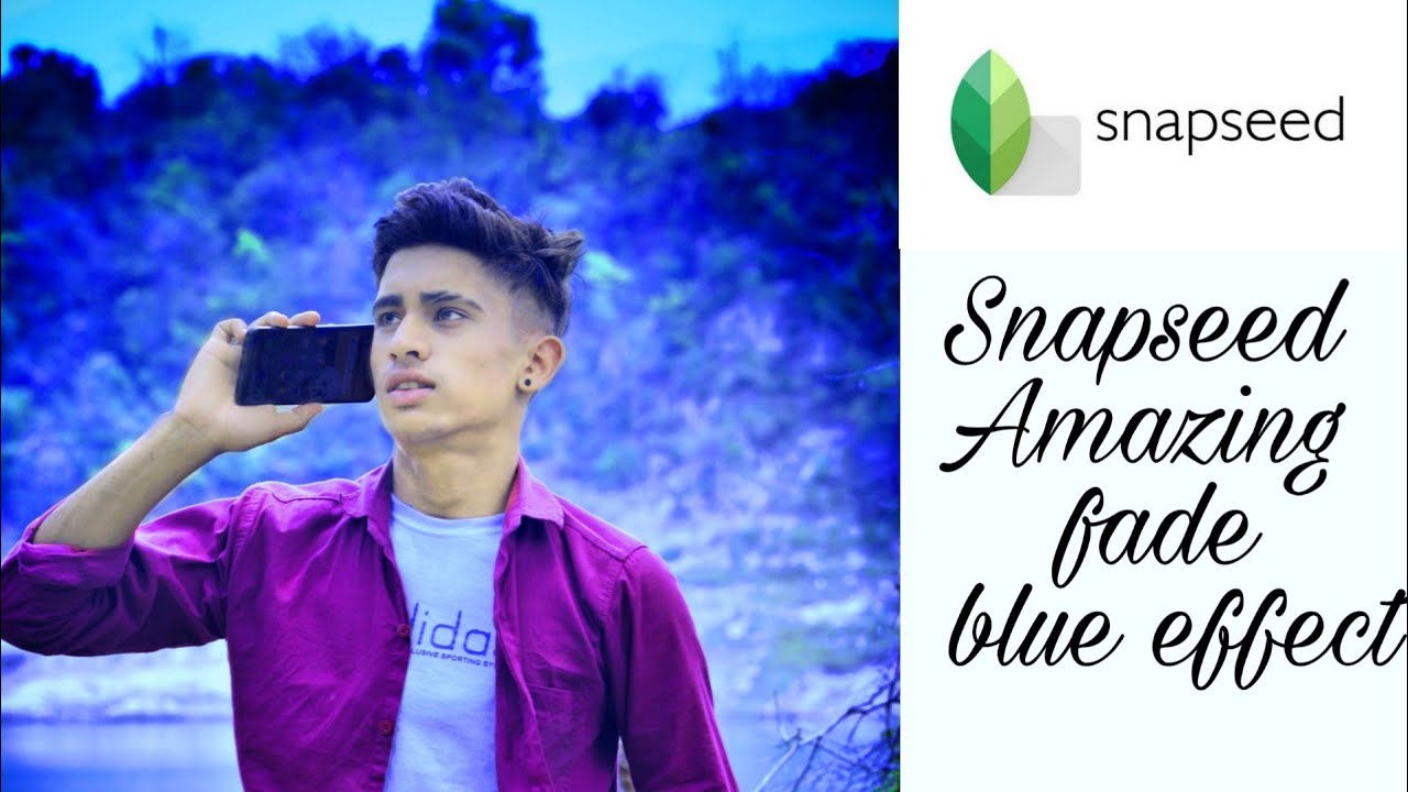 Blue fade effect || Snapseed editing trick - YouTube