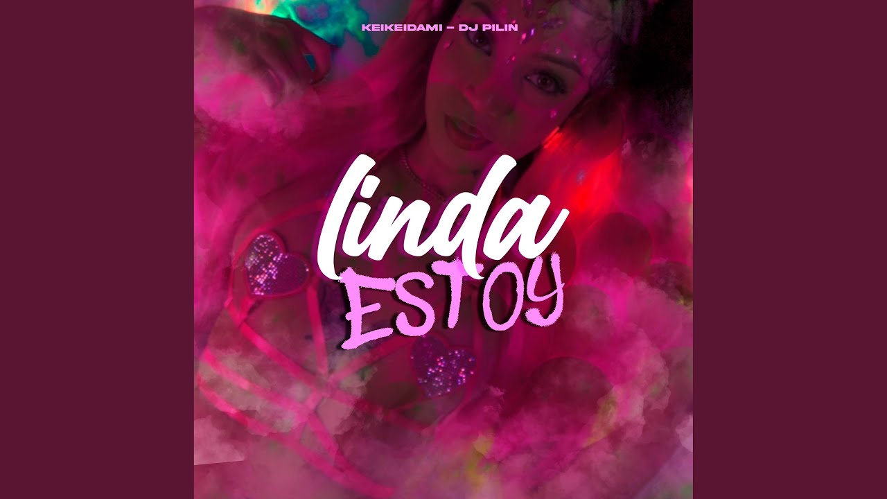 Linda estoy - YouTube