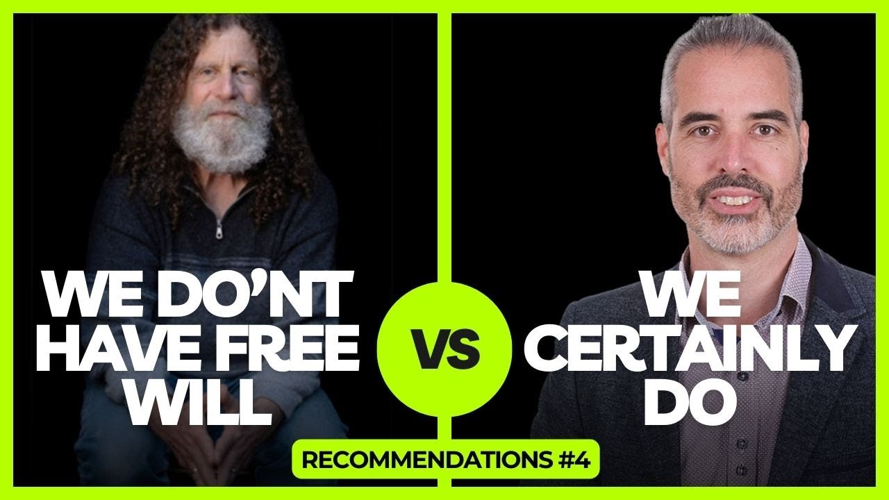 Yes, We Have Free Will, No We Absolutely Do Not | Recommendations #4 ...