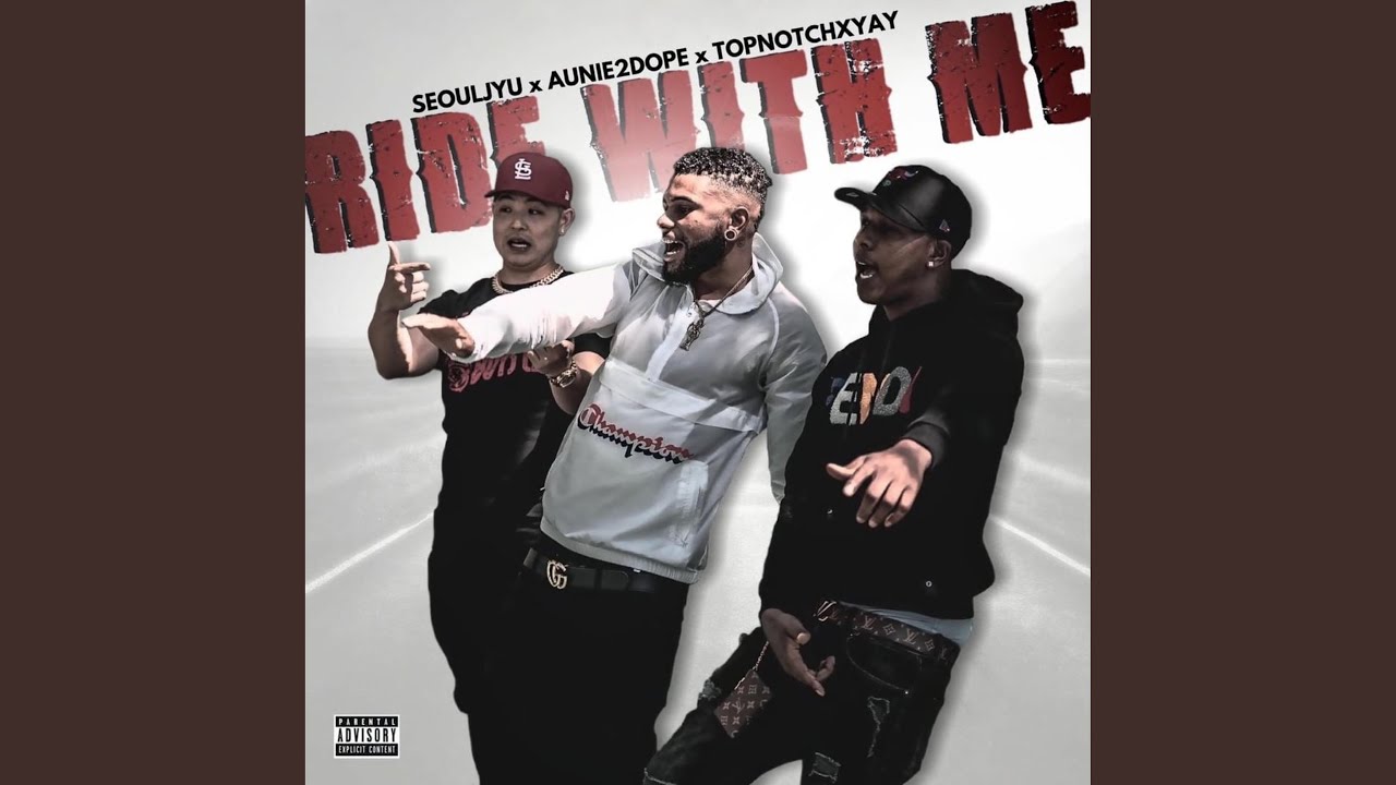 Ride With Me (feat. Topnotchxyay & Aunie2dope) - YouTube