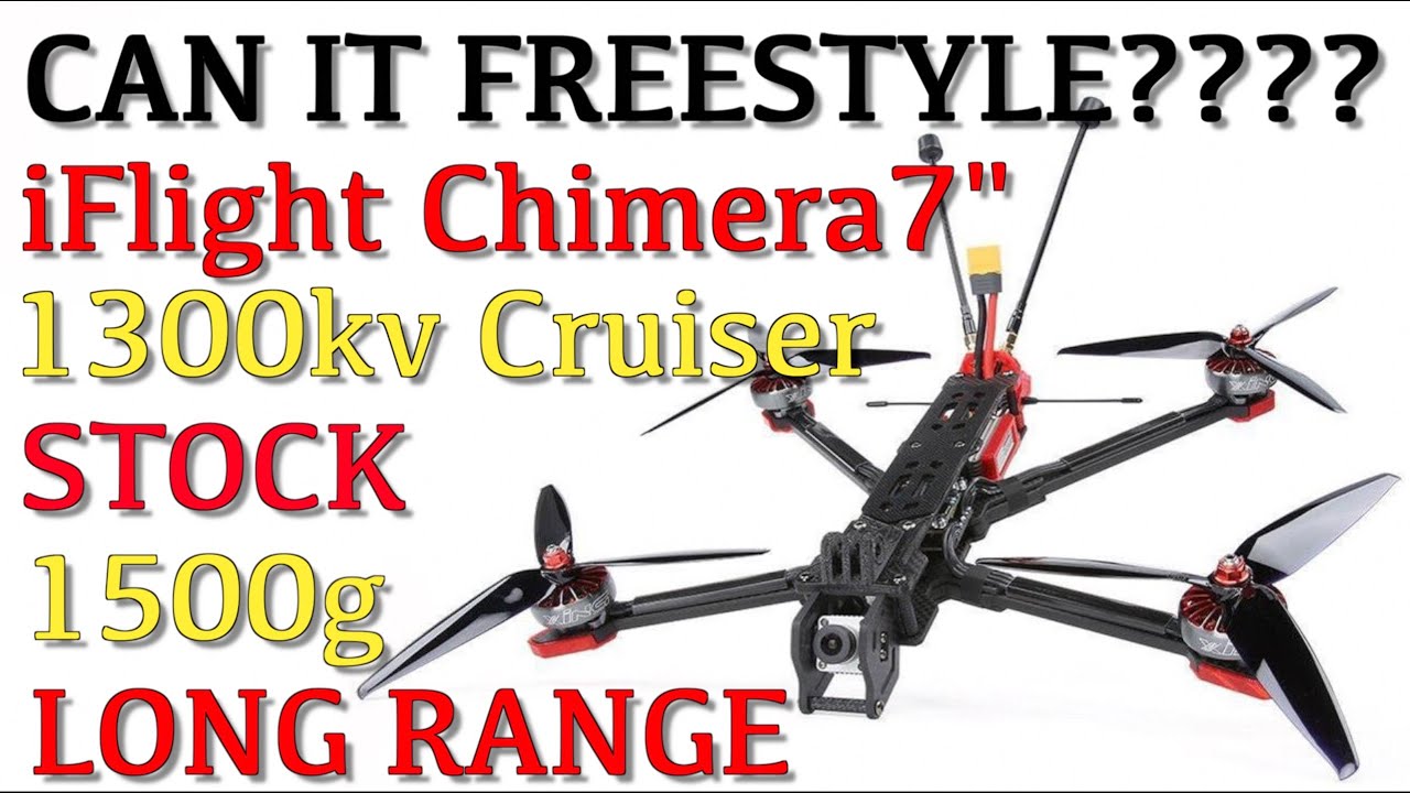 1300kv CHIMERA 7" FREESTYLE???? #iFlight #Chimera7 #Dji - YouTube