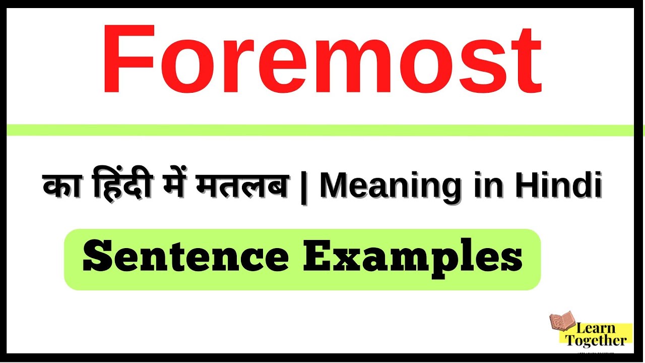 Foremost Hindi Meaning हिंदी अर्थ और Sentence Examples # ...