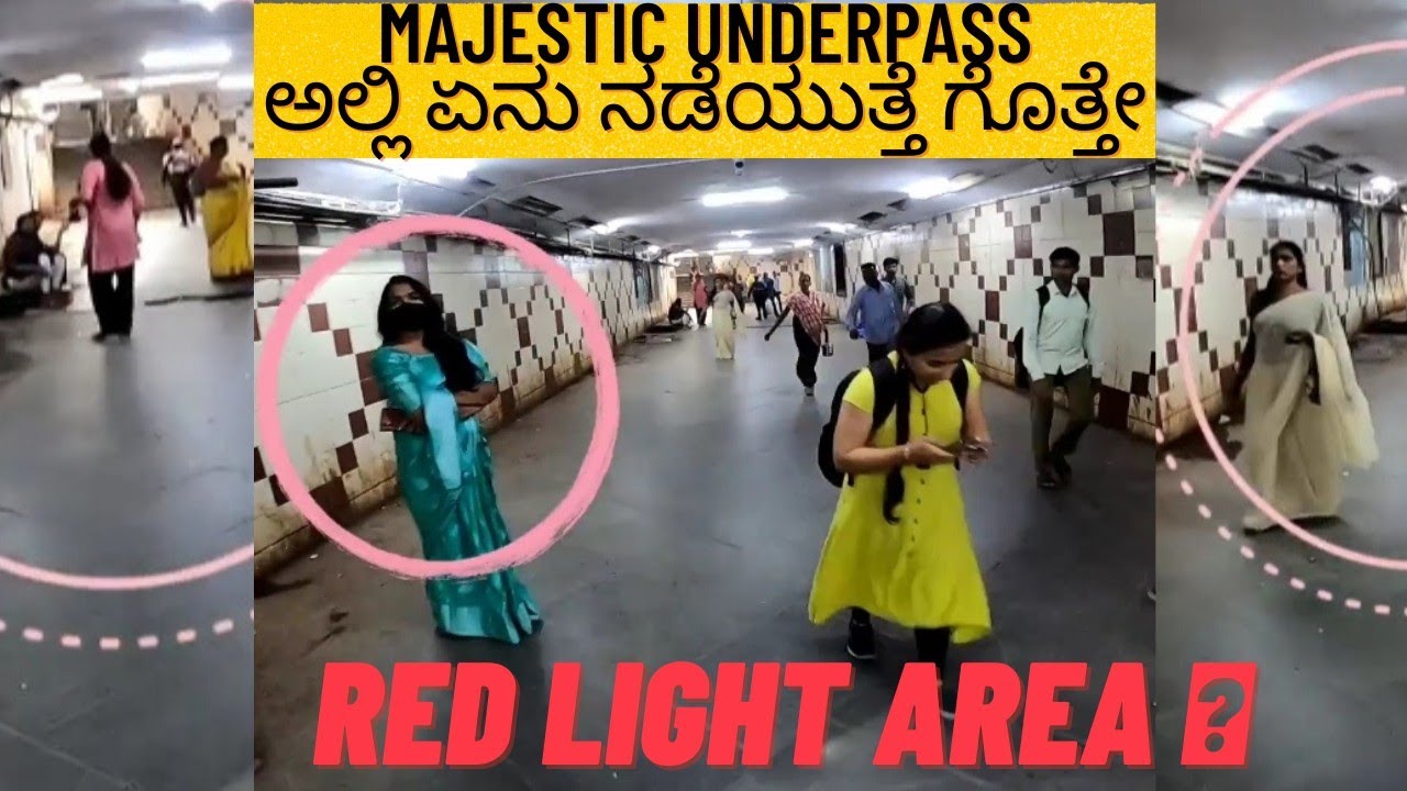 ಬೆಂಗಳೂರಿನ MAJESTIC UNDERPASS ಅಲ್ಲಿ ಏನು ನಡೆಯುತ್ತೆ ಗೊತ್ತೇ ?😱|must watch 🥵|Red light area🚨|English ...