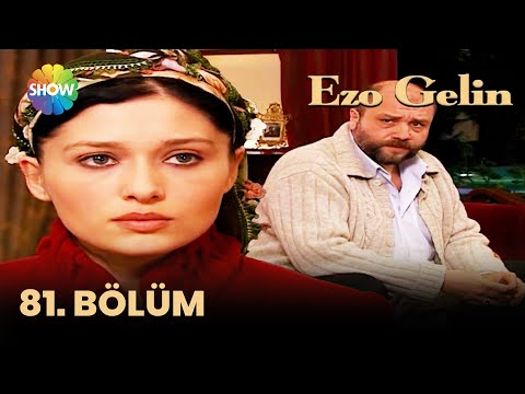Ezo Gelin | 81. Bölüm