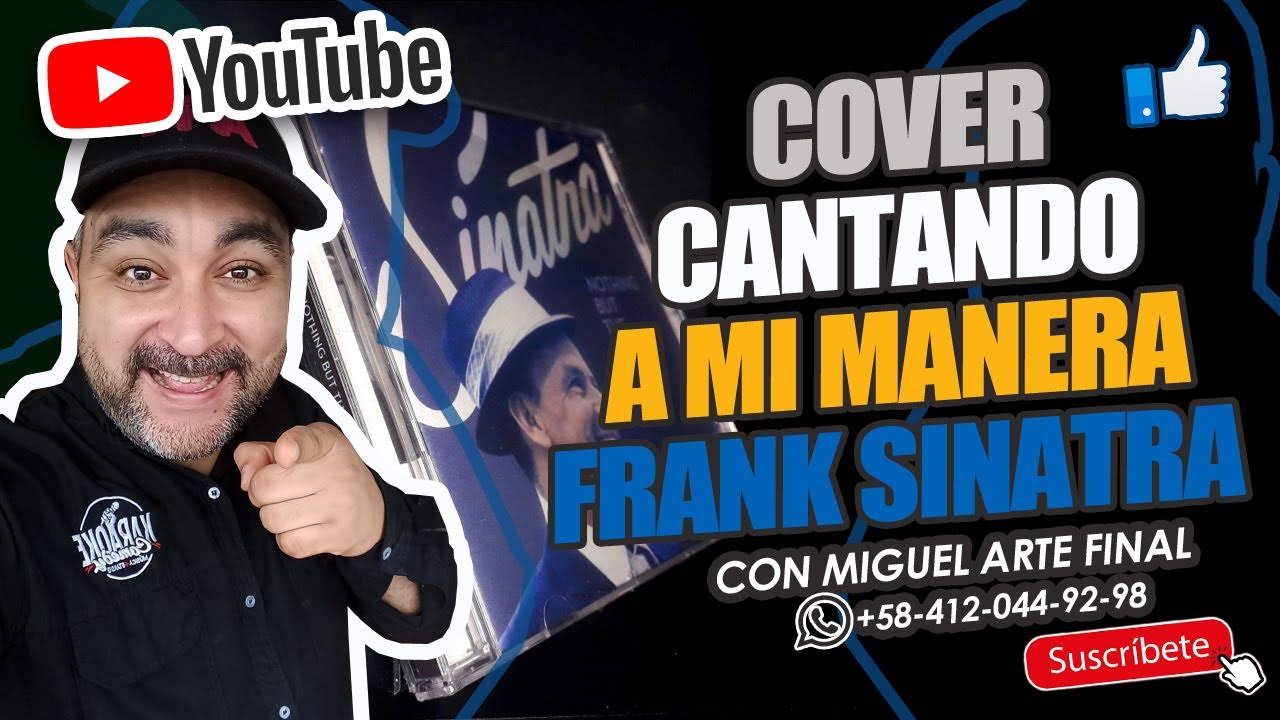 Cantando Un Cover De Frank Sinatra A Mi Manera - YouTube