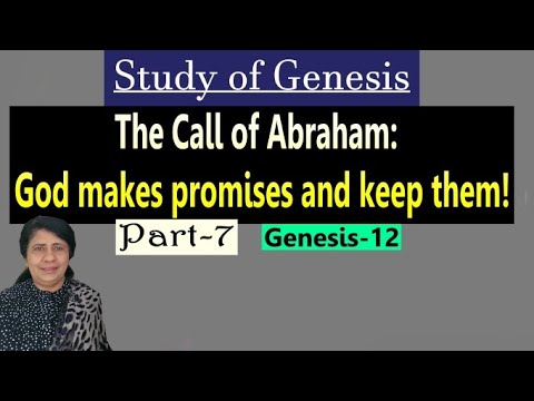 The Call of Abraham: God makes promises and keep them! Genesis-12 Study ...