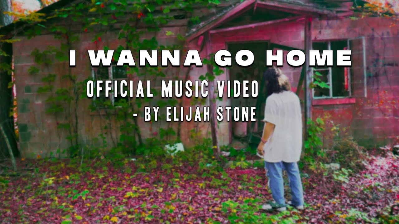 I Wanna Go Home (Official Music Video) - By Elijah Stone - YouTube