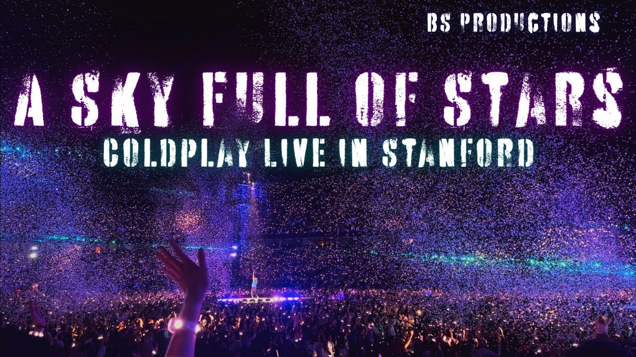 "A Sky Full of Stars" Coldplay LIVE IN STANFORD (Night 2) 2025 4K - YouTube