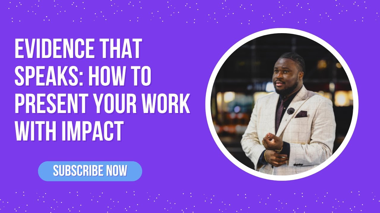 Evidence That Speaks: How to Present Your Work with Impact - YouTube