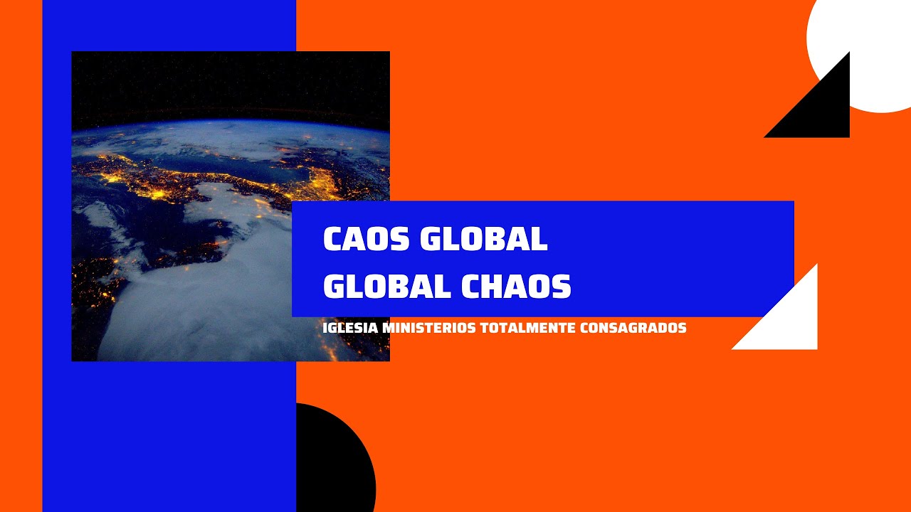 Caos Global - Global Chaos - YouTube