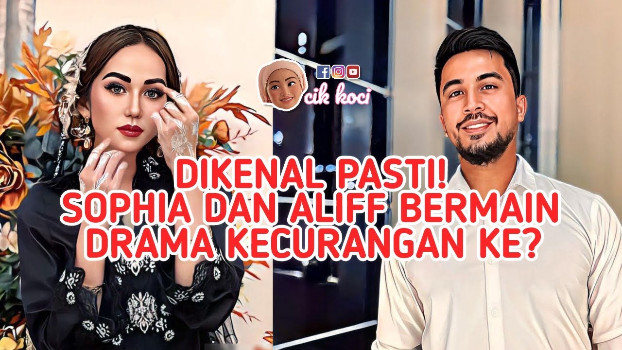Masyallah! Dikenal Pasti! Sophia Albarakbah & Aliff Aziz Bermain Drama Kecurangan Ke? - YouTube