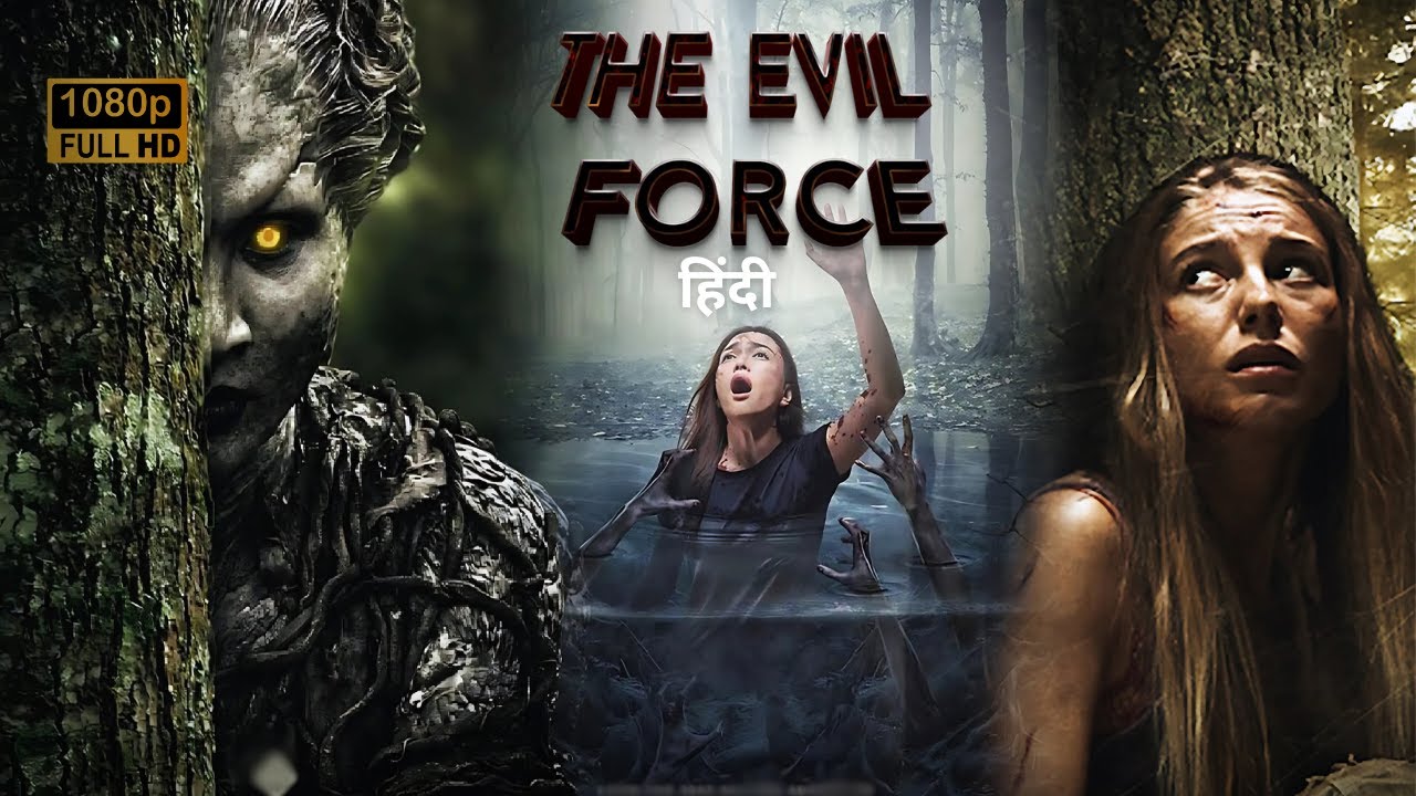 THE EVIL FORCE | Hollywood Hindi Dubbed Full Movie | Horror Thriller HD ...