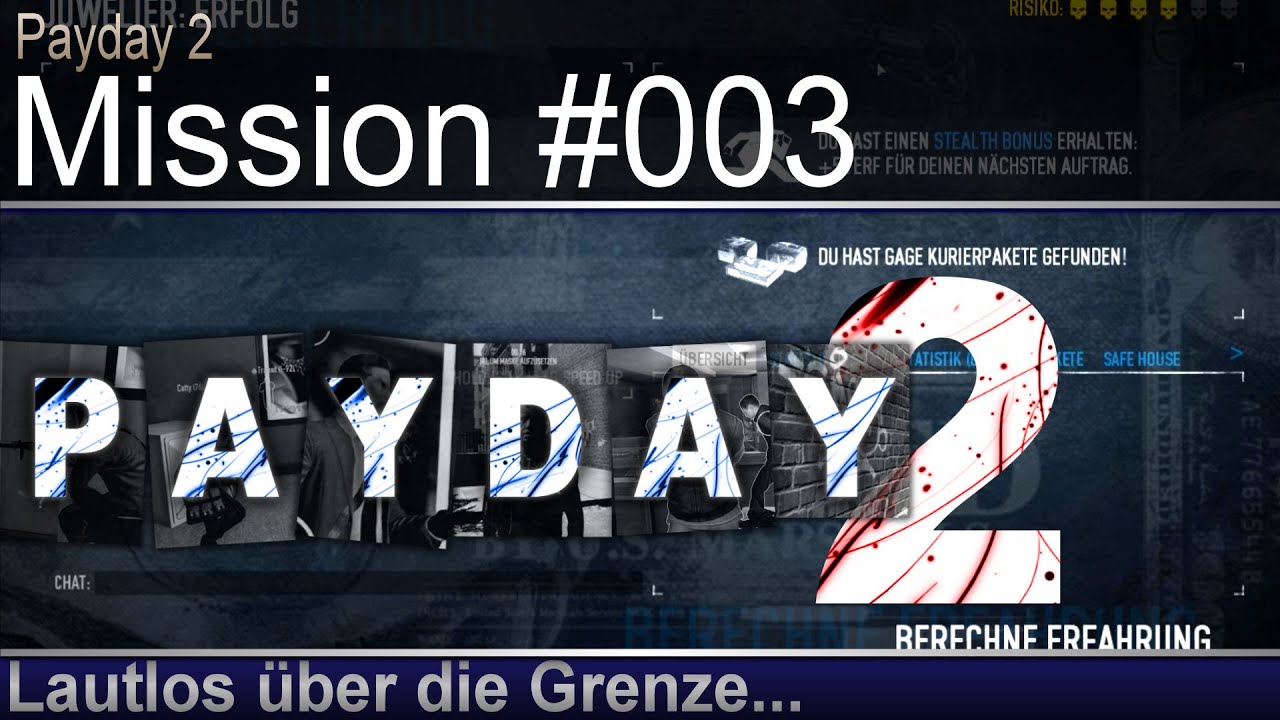Payday 2 - Mission 3 | Lautlos über die Grenze... - YouTube