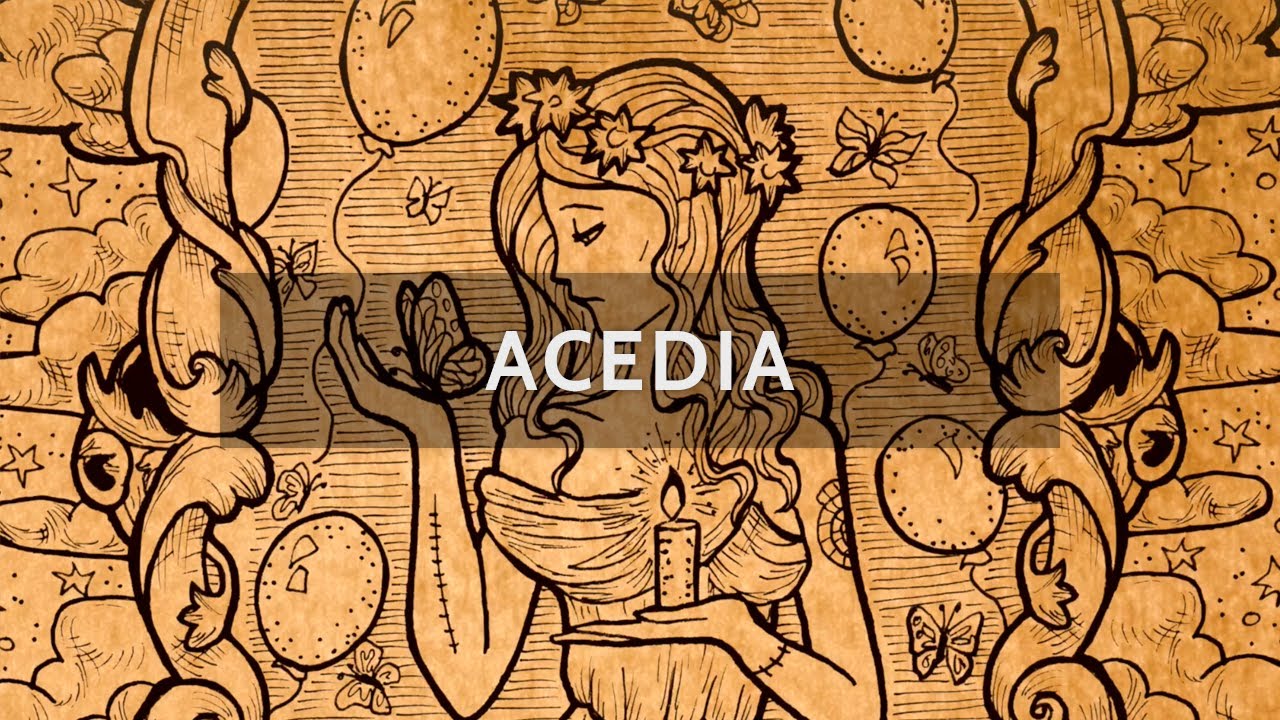 Acedia - YouTube